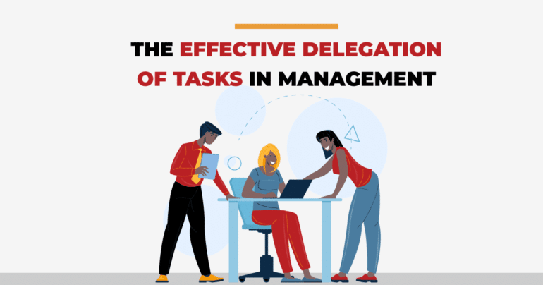 The Effective Delegation of Tasks in Management - BrighterMonday Kenya
