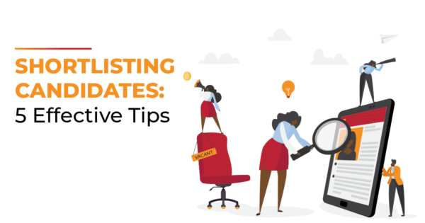 Shortlisting Candidates: 5 Tips To Use | BrighterMonday