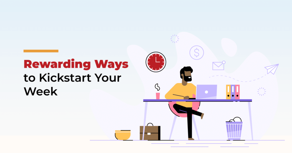 The Ultimate Guide: 5 Rewarding Ways To Kickstart Your Week ...