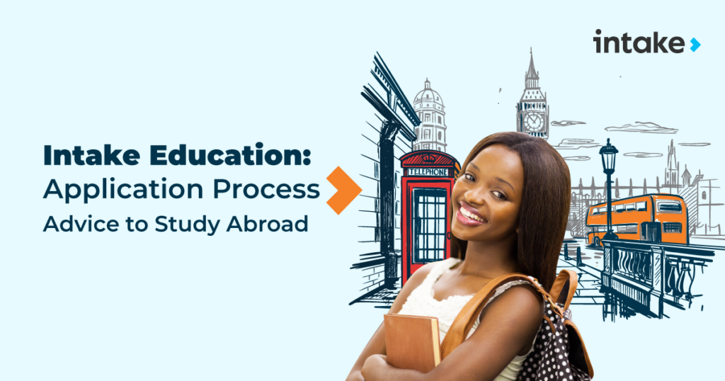 Intake Education: Application Process Tips to Study Abroad