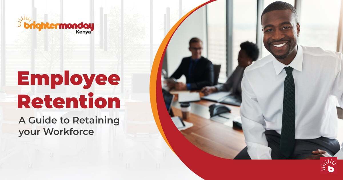 Employee Retention: A Guide to Retaining your Workforce ...