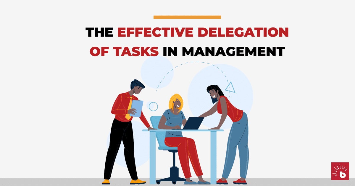 The Effective Delegation of Tasks in Management - BrighterMonday Kenya